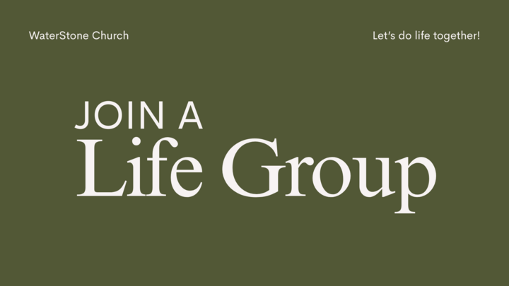 Adult Life Groups - WaterStone Church