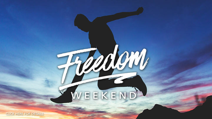 Freedom Weekend - Freedom Life