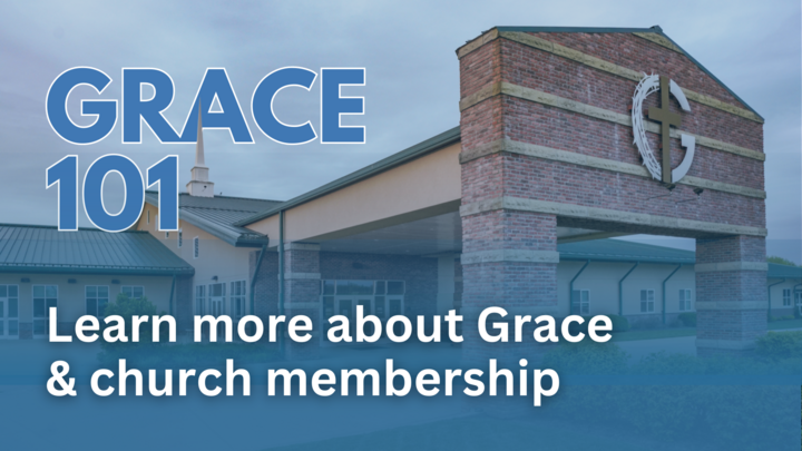 Grace 101 - Grace Community Church