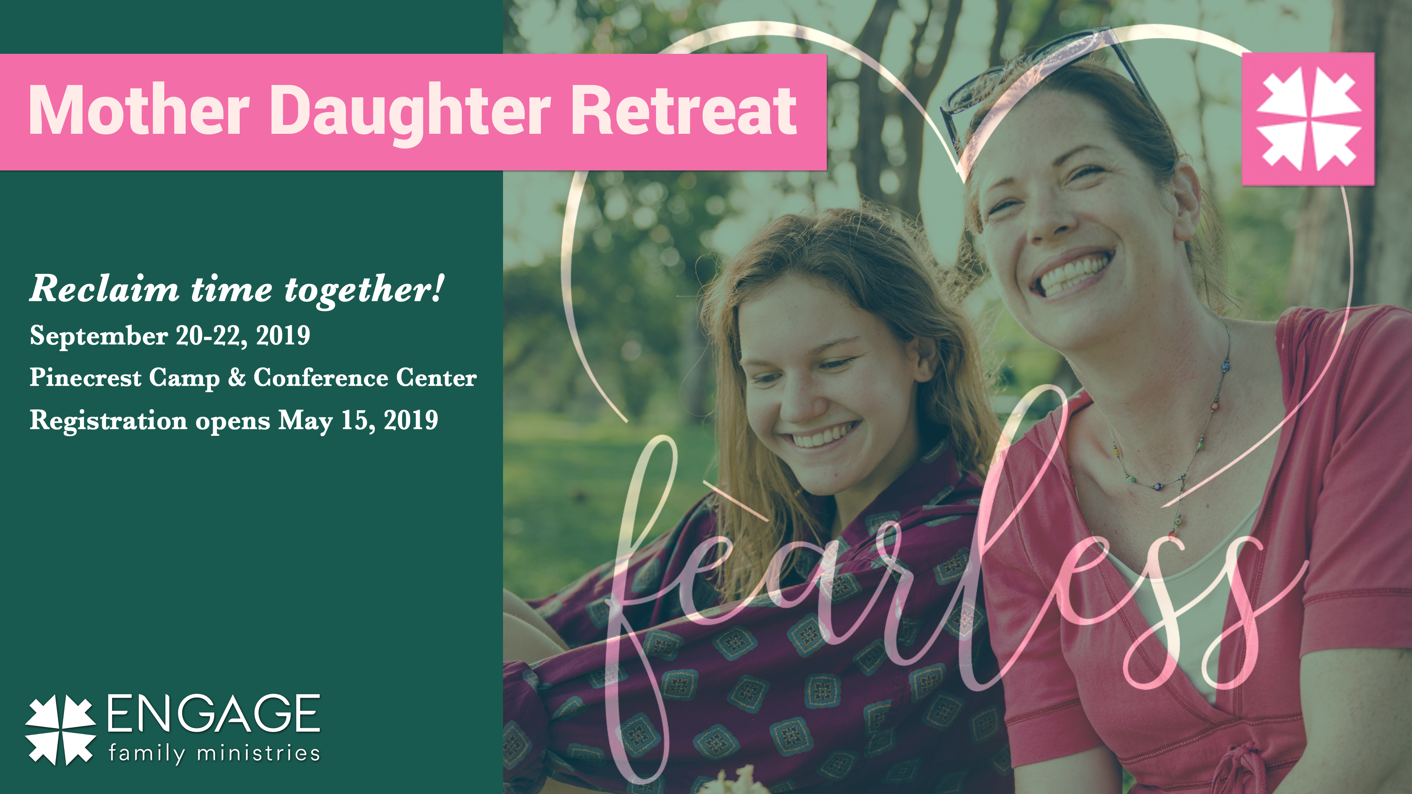 "Fearless" Mother-Daughter Retreat - Engage Family Ministries
