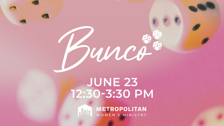 Bunco - Women's Ministry - Metropolitan Bible Church