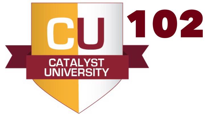 Catalyst University 102 - Catalyst Church