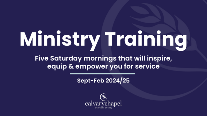 Ministry Training - Calvary Chapel of Delaware County