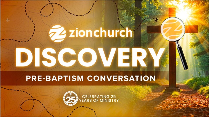 2025 Pre-Baptism Discovery Class - Zion Church