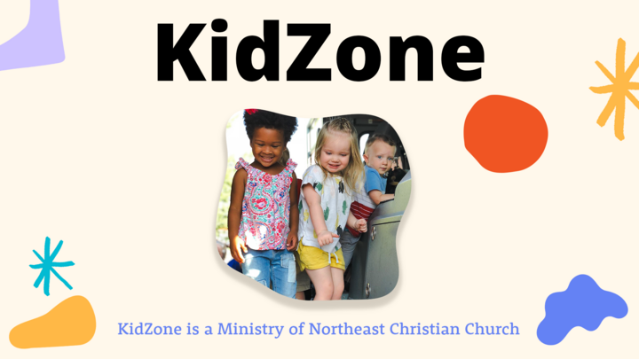KidZone 2025-2026 (4070) - Northeast Christian Church