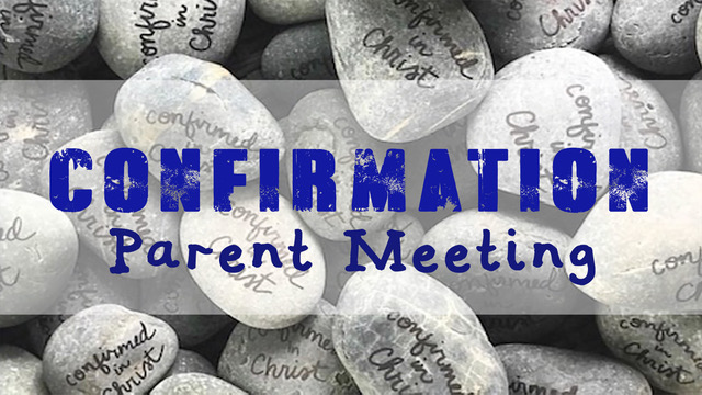 Confirmation Parent's Meeting - The Harvest UMC