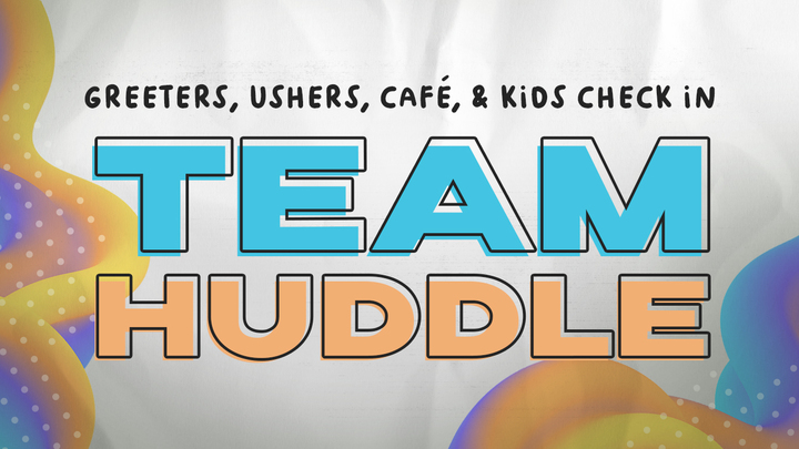 First Impressions Team Huddle - Church.