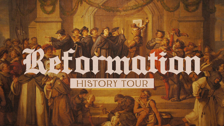 Reformation History Tour - The Bridge Community