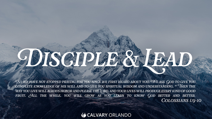 Disciple and Lead - Calvary Orlando