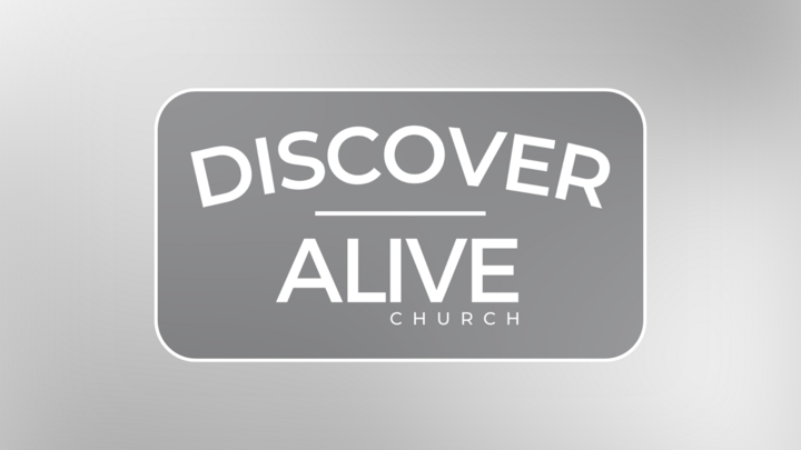 Discover Alive Church - Alive Church