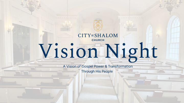 City of Shalom Church | Vision Night - City of Shalom Church
