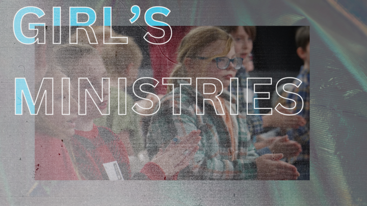 Girls Ministries 2025-2026 (September-May) - Church 7:24