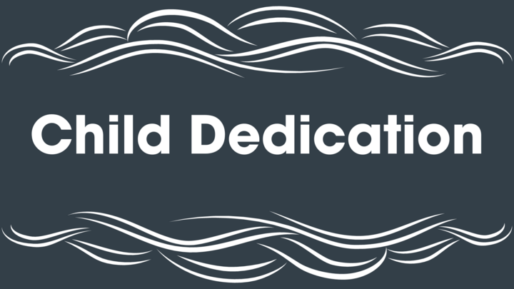 Child Dedication: October 25-26, 2025 - Plymouth Covenant Church