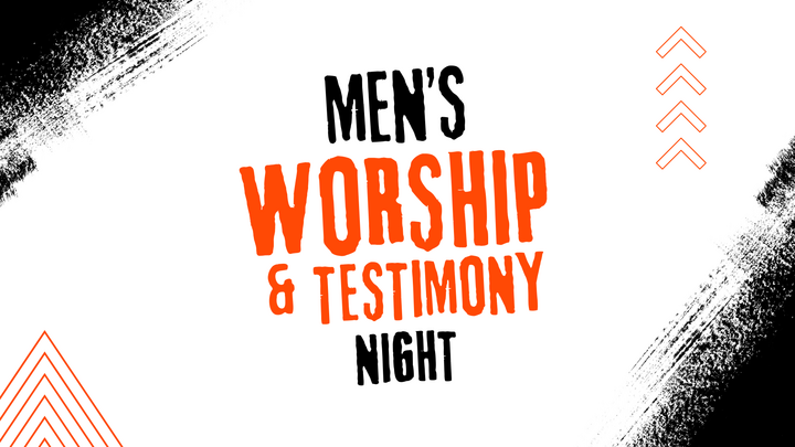 Men's Worship & Testimony Night - Renew Bible Church