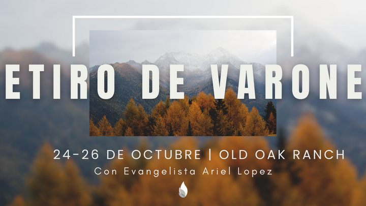 Centro Vida Men's Retreat 2025 - Centro Vida // Life Church