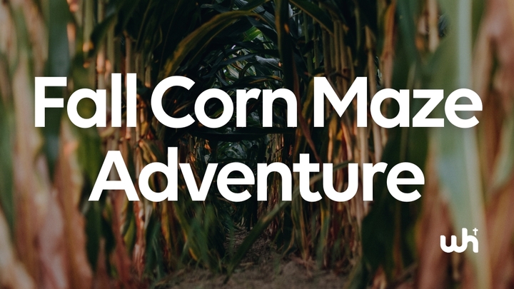 Fall Corn Maze Adventure! - West Highland Church
