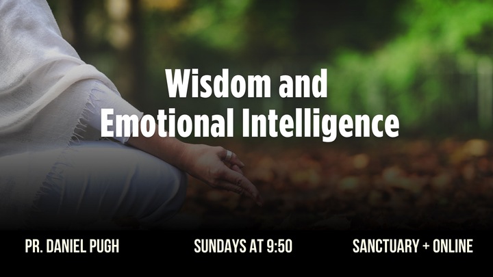 Wisdom and Emotional Intelligence - Christ the King Lutheran Church ...