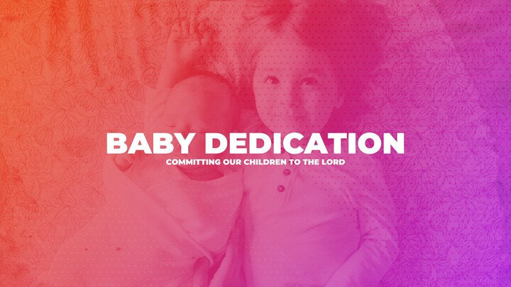 Baby Dedication - Christian Life Church