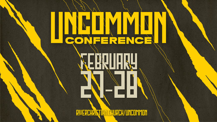 Uncommon 2026 - River Christian Church