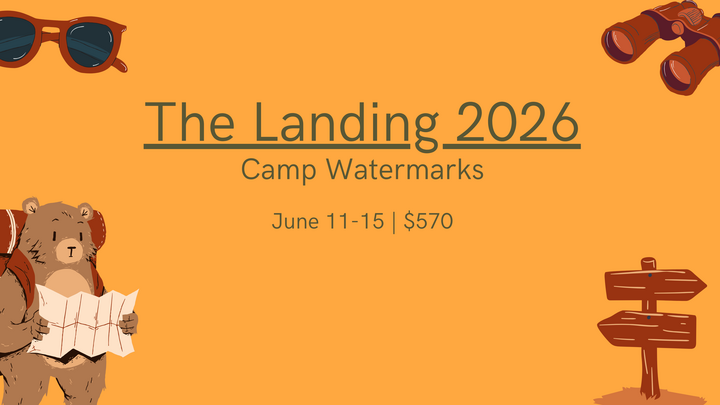 2026 MS Summer Camp: The Landing @ Camp Watermarks - Grace Community ...