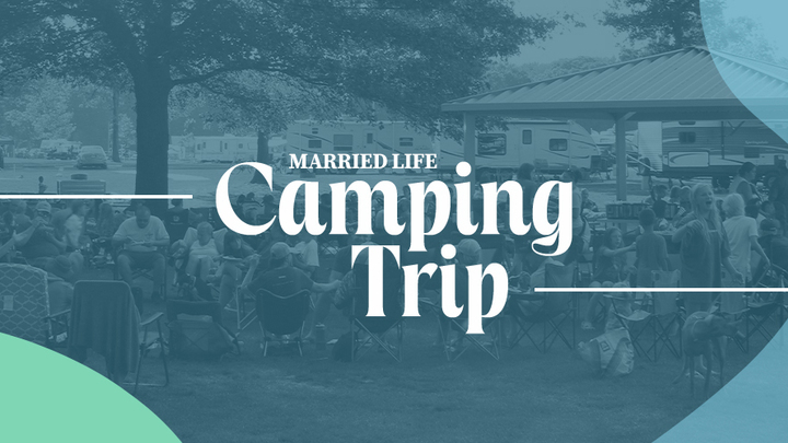 Married Life Camping 2026 - ResLife Church