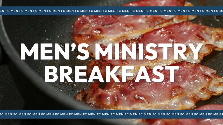 FC Men's Ministry Breakfast - Family Church PC