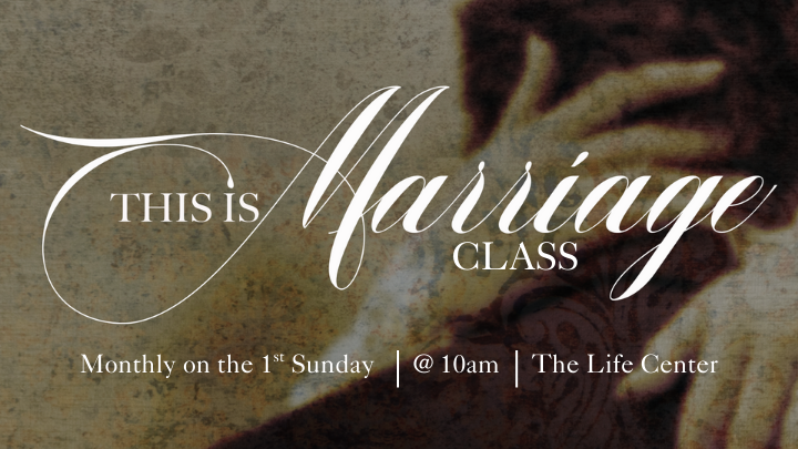 This is Marriage Class - Community Bible Church