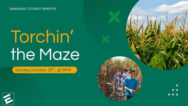 Torchin' the Maze - Emmanuel Free Will Baptist Church