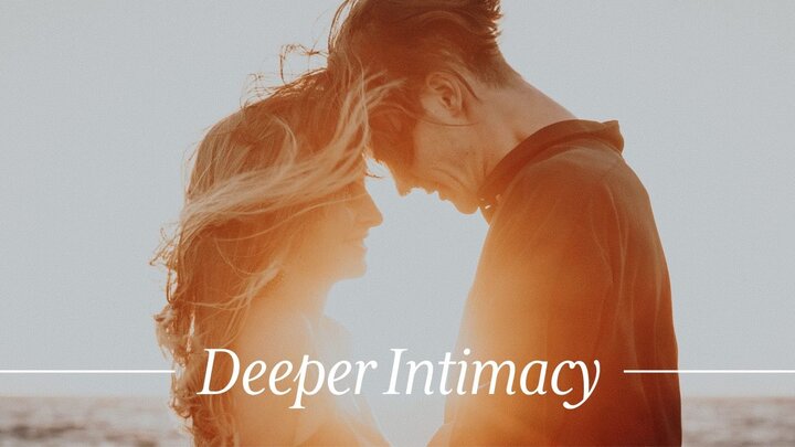 Deeper Intimacy Workshop - Grace Covenant Church