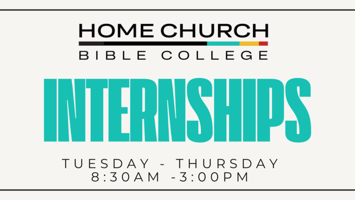 Bible College Internship - Home Church