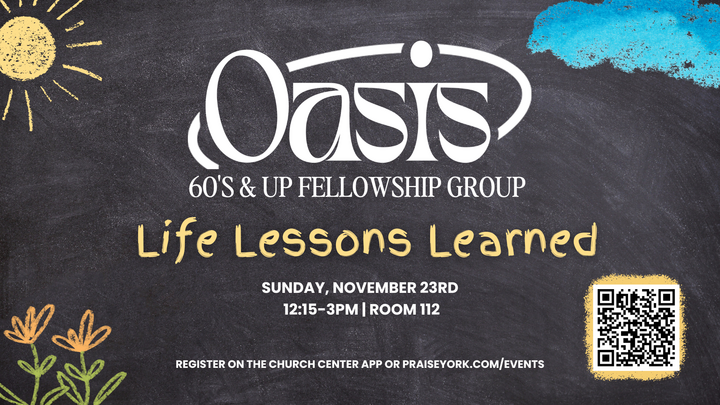 OASIS - Life Lessons Learned - Praise Community Church