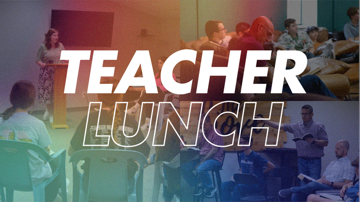 MSM Teacher Lunch - Midway Church