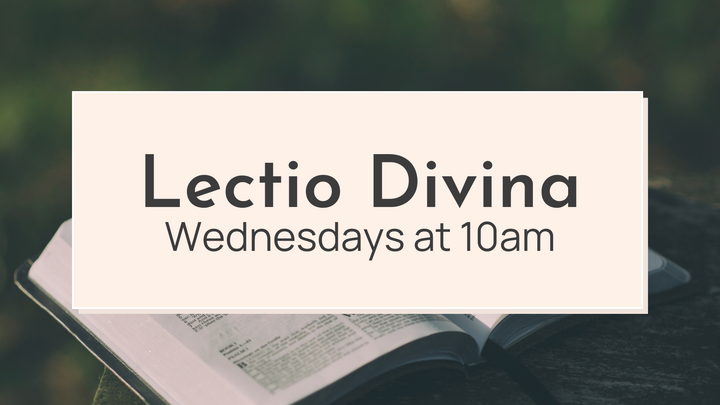 Lectio Divina | Wednesdays at 10am - Canton First Methodist Church