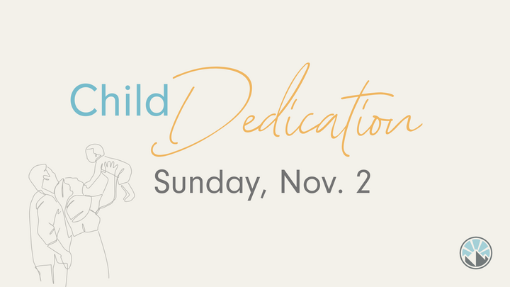 Child Dedication Sunday - Valley View Christian Church