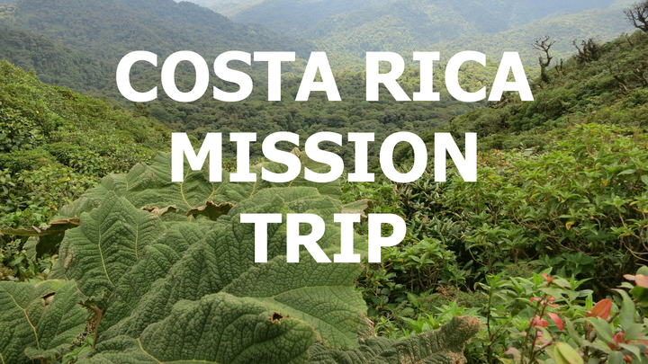 Costa Rica Mission Trip - Trinity Church Sugar Land