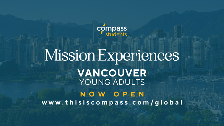 Compass Young Adults Mission Experience: Vancouver - Compass Community ...