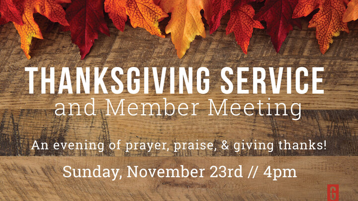 Thanksgiving Service & Member Meeting - Grace Church