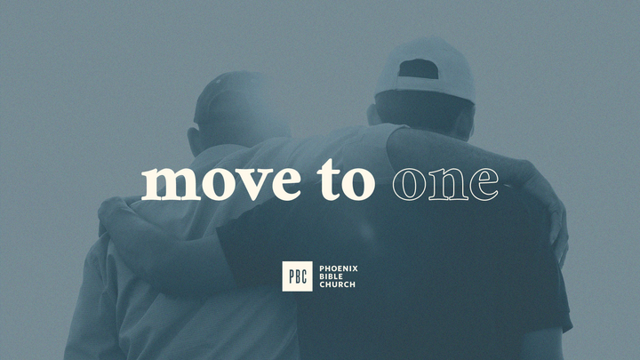 Move to One - Full Form - Phoenix Bible Church