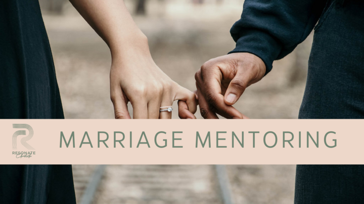 Marriage Mentoring - Resonate Church