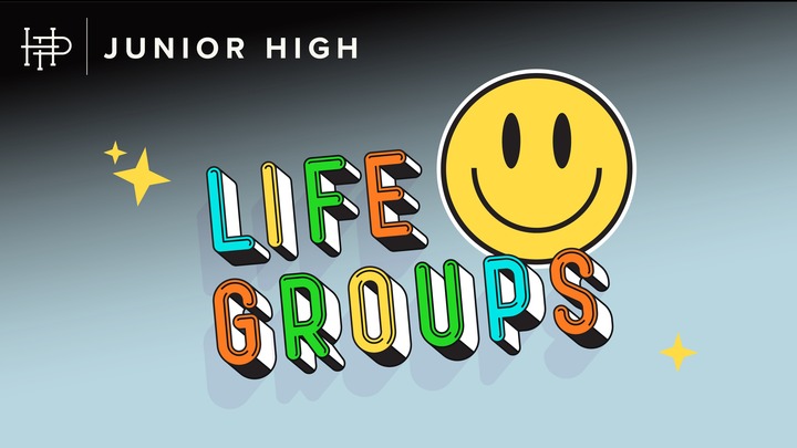 Junior High Life Groups • Session 2 - Harbor Point Church