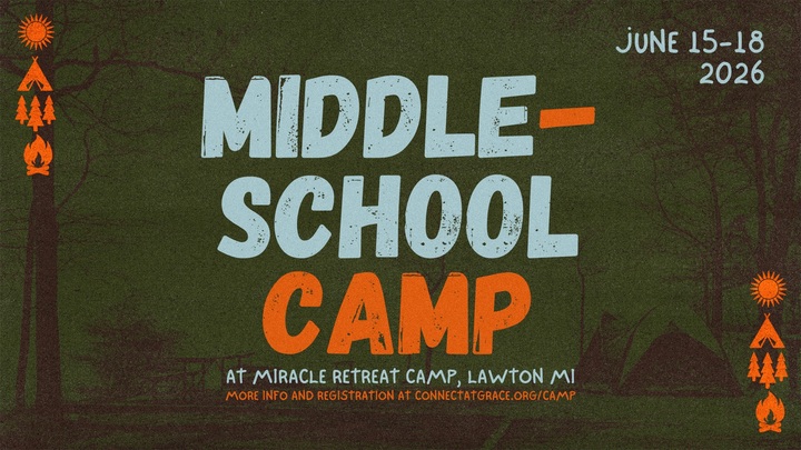 GSM Middle School Summer Camp- At Miracle Camp! - Grace Church