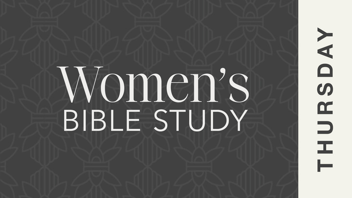 Women's Bible Study (Spring) - Thursday - WoodsEdge Community Church