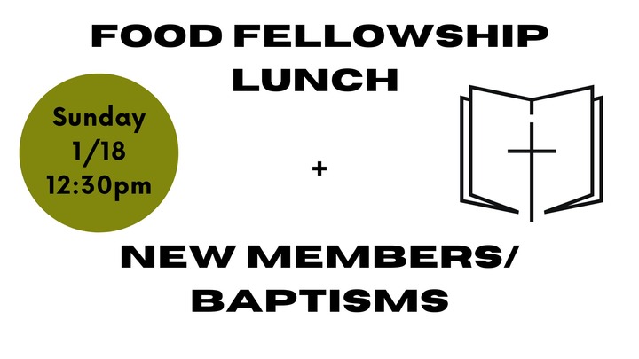 Food Fellowship Lunch + New Members/Baptisms! - Sovereign Grace Chapel