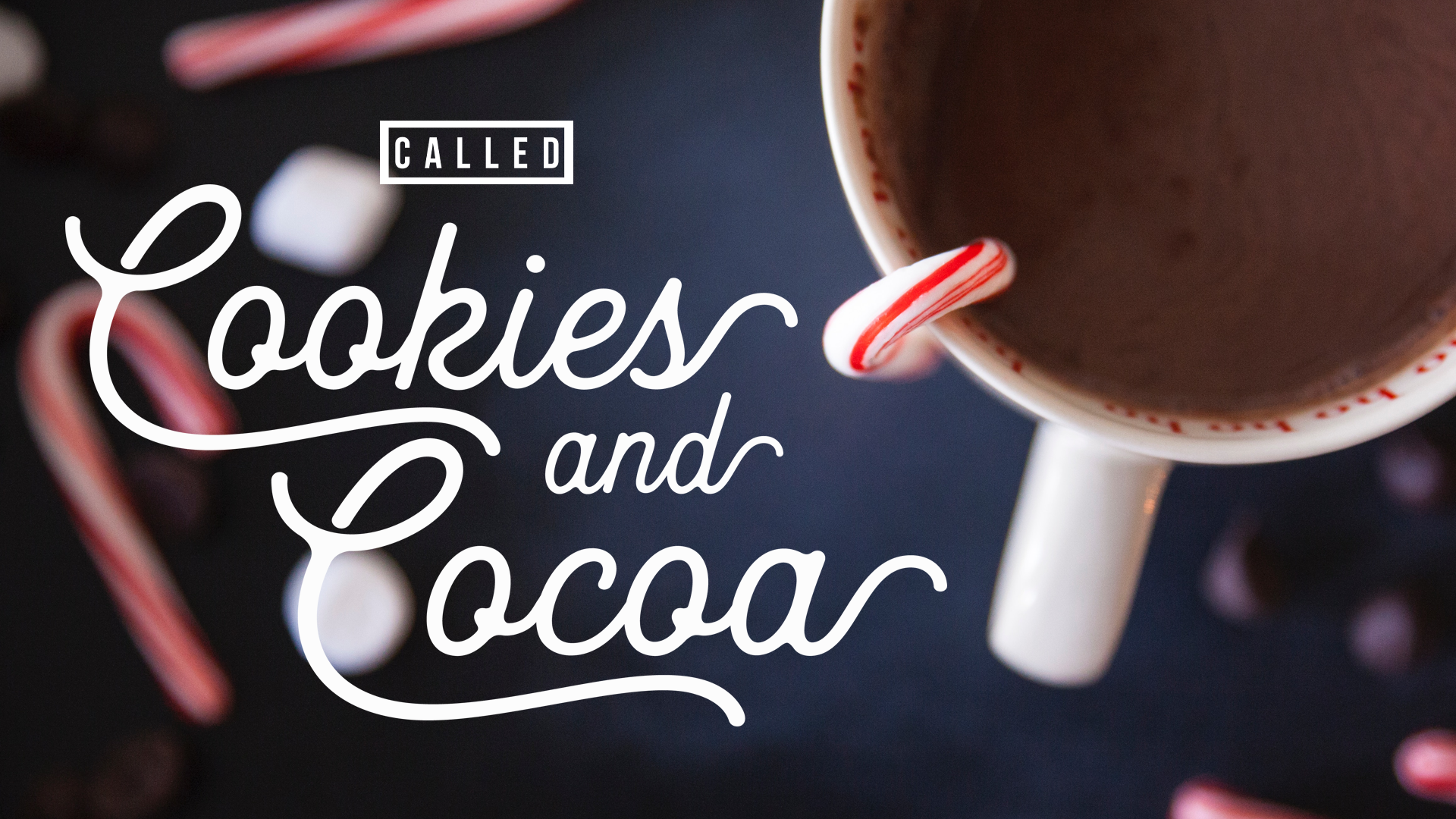 Cookies and Cocoa with CALLED - Christian Life