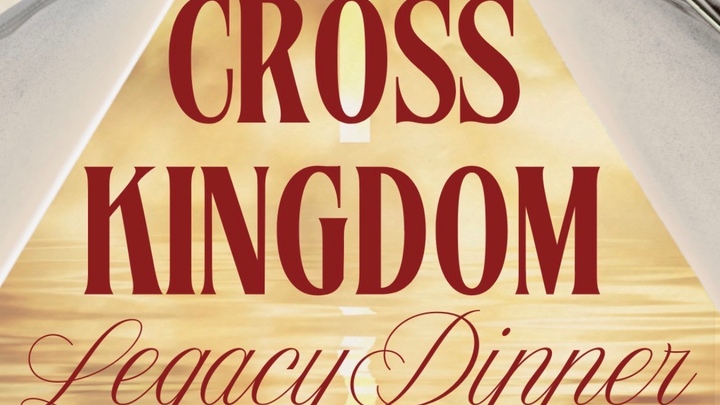 Legacy Dinner 2026 - Cross Kingdom Ministries Church