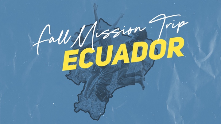 2026 Fall Ecuador Mission Trip - Anchors Church