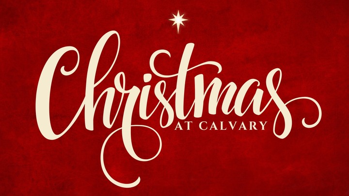 Christmas at Calvary - Calvary Chapel of Delaware County