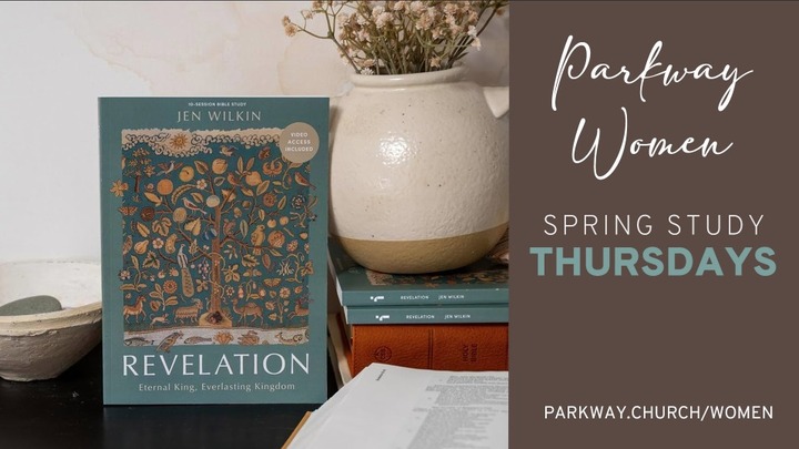 Women's Bible Study - Spring 2026 - Parkway Bible Church