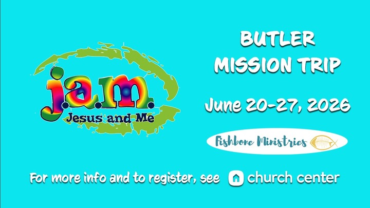 JAM Fishbone Mission Trip - Butler - Midland Evangelical Free Church