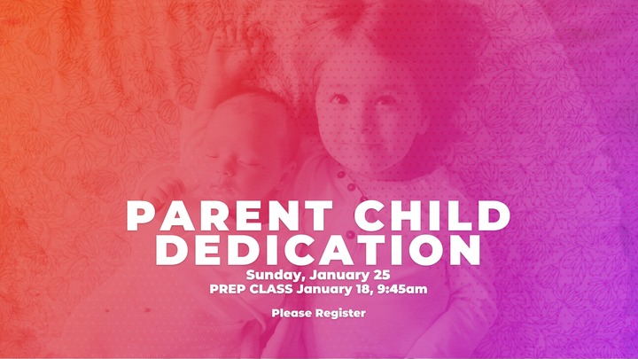 Parent Child Dedication - Pleasant Valley Church